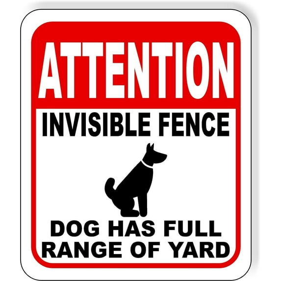 Attention Invisible Fence Dogs Sign - Dog Has Full Range of Yard ...