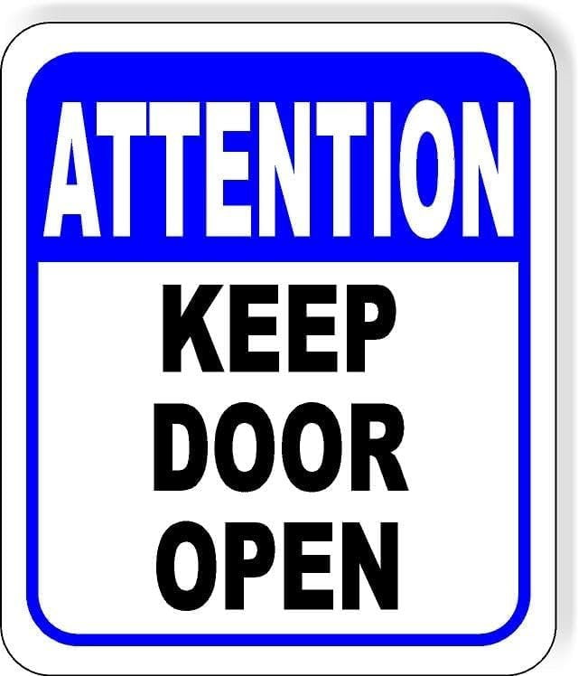 Attention Keep Door Open Blue Aluminium Composite Sign 8.5''x10 ...