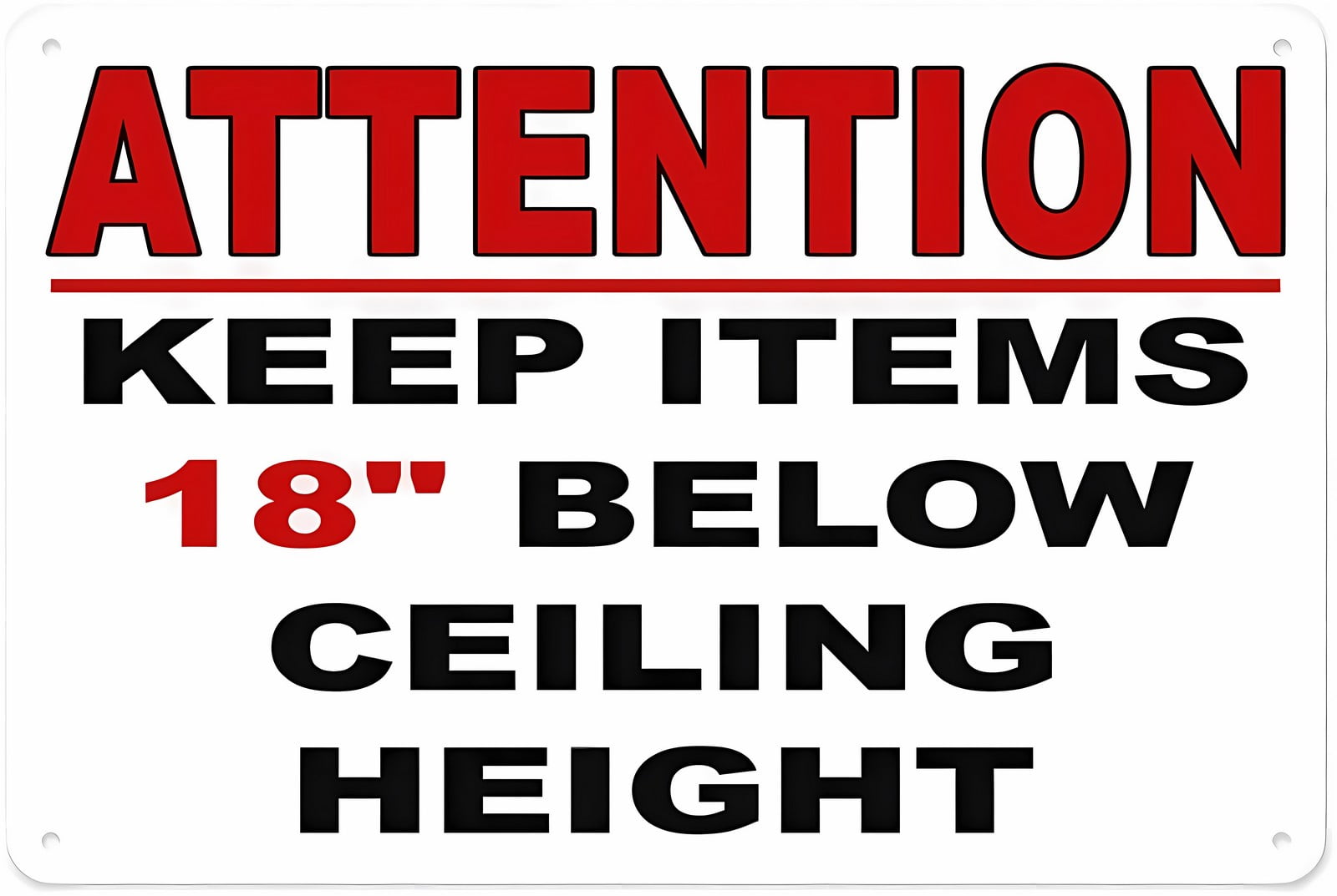 Attention Keep Items 18 Below Ceiling Height Aluminum Tin Warning Sign ...