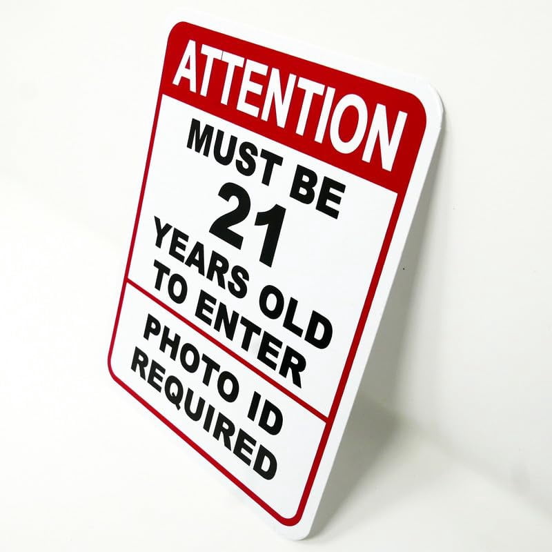 Attention Must Be 21 Years Old To Enter, Photo ID Required Business ...