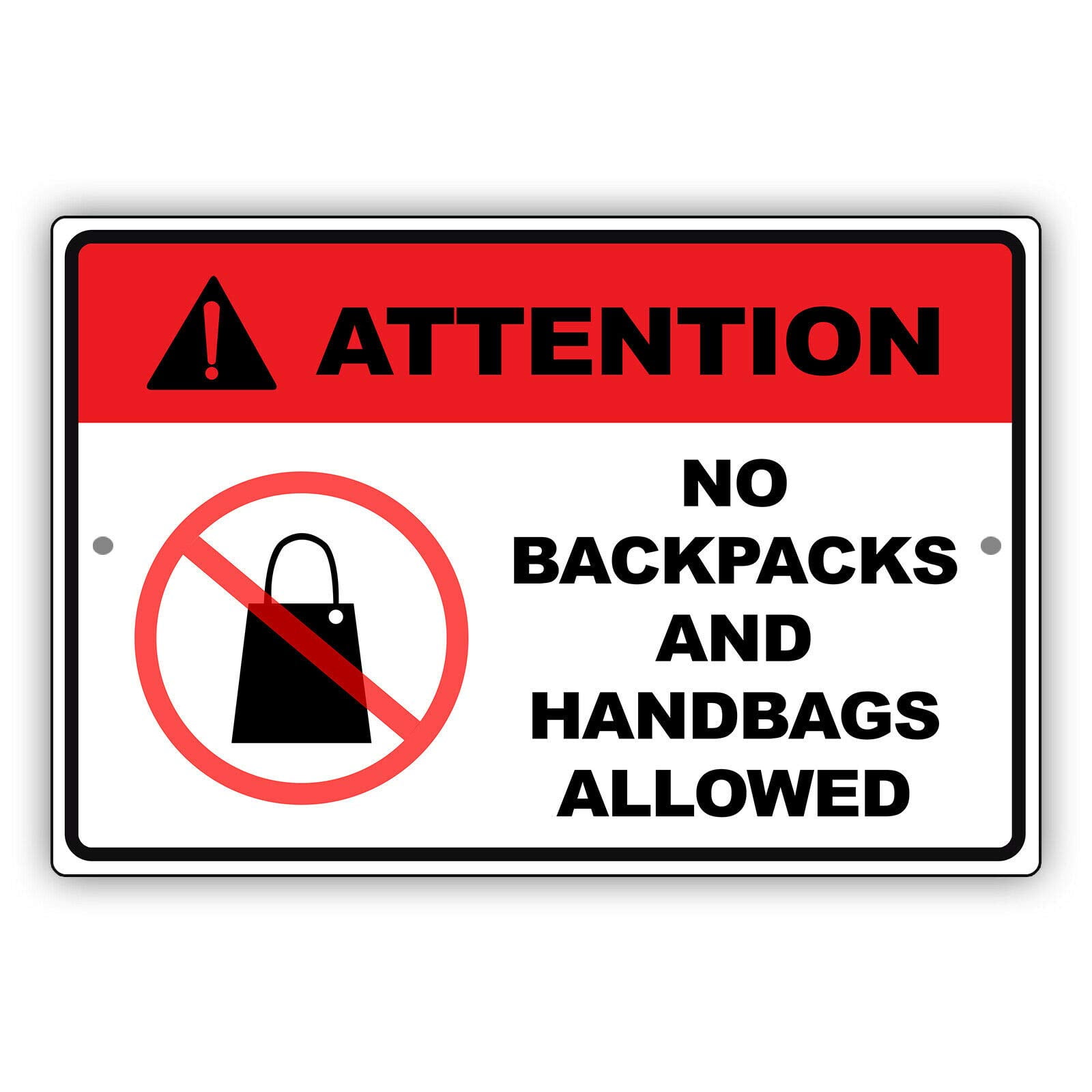 Attention No Bags Packs and Hand Bags Allowed Safety Unique Novelty ...