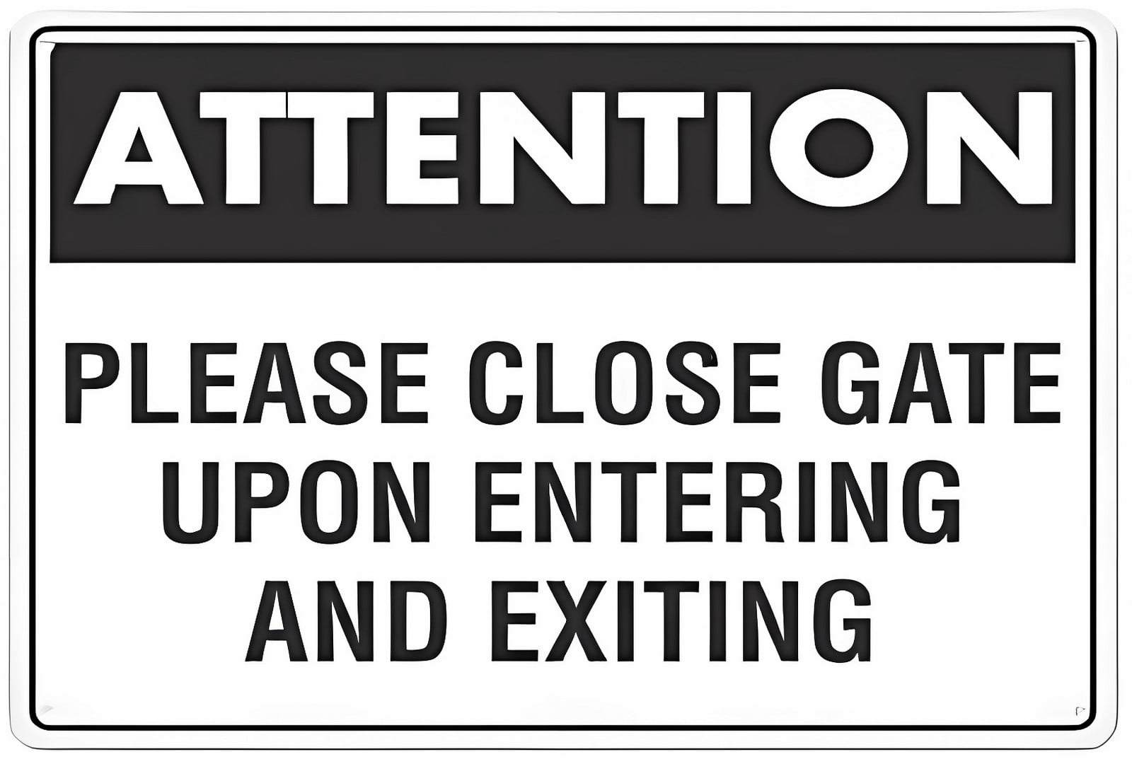Attention Please Close Gate Upon Entering and Exiting Aluminum Tin Sign ...