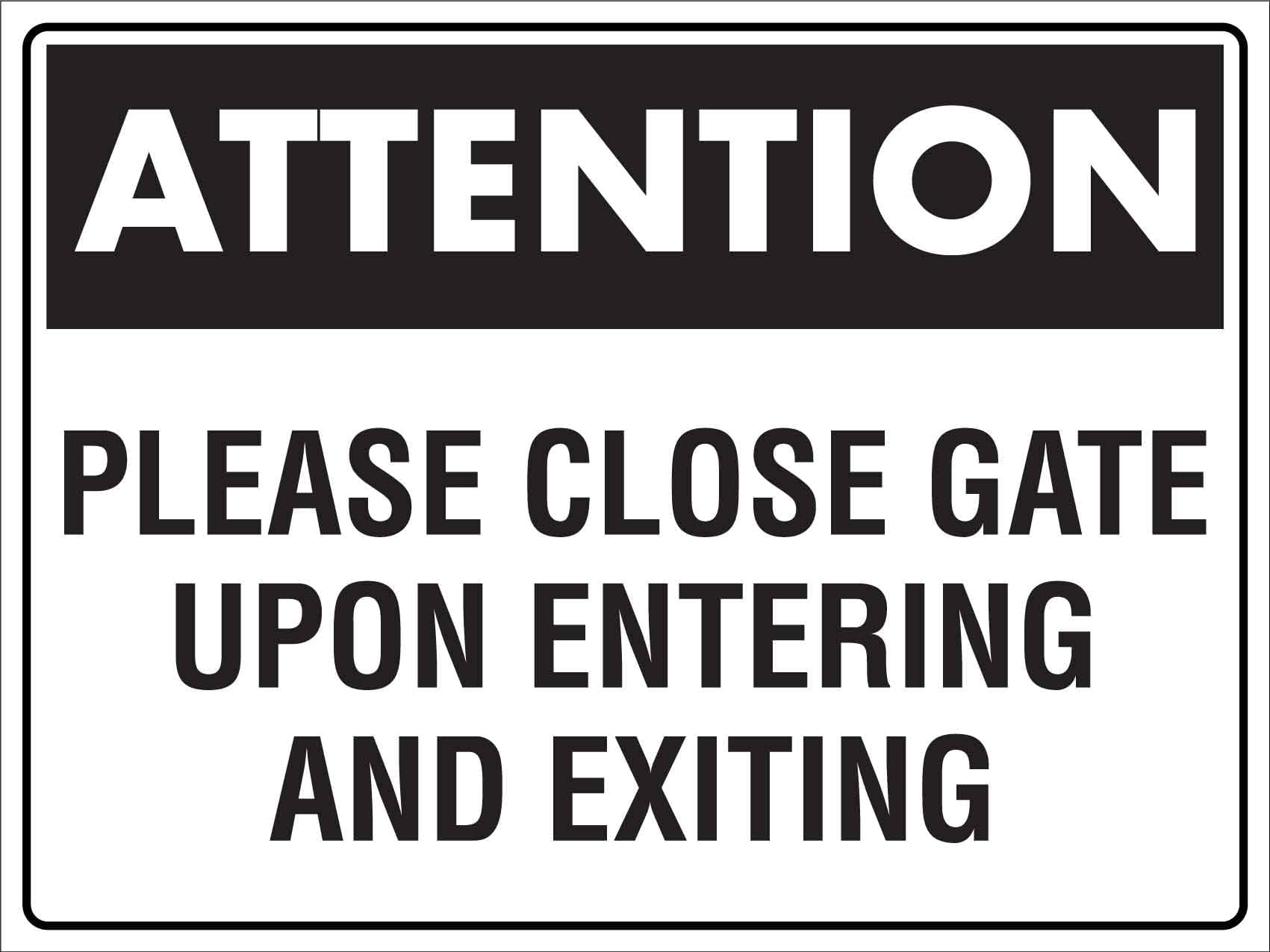 Attention Please Close Gate Upon Entering and Exiting Metal Sign ...