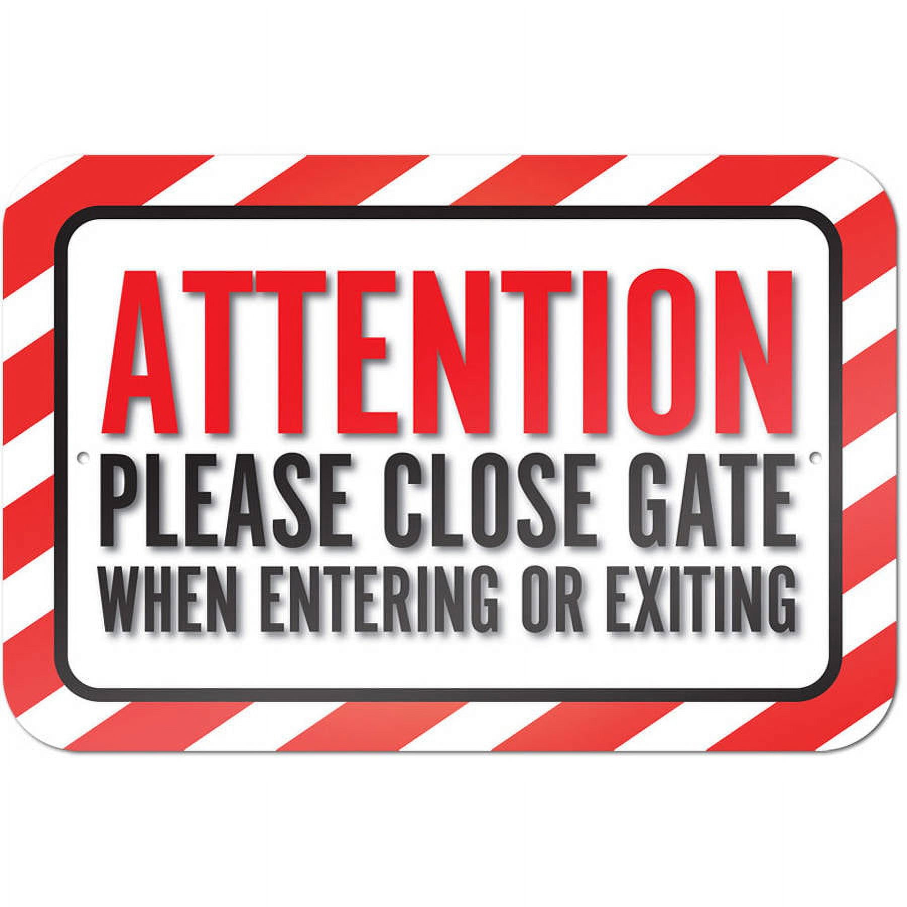 Attention Please Close Gate When Entering Or Exiting Sign - Walmart.com