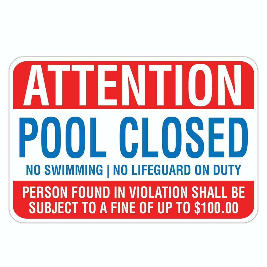 Attention Pool Closed No Swimming No Lifeguard On Duty Metal Sign Size ...