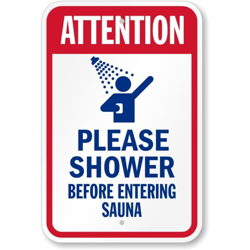 Attention Shower Before Entering Sauna Weatherproof Metal Sign Size: 12 ...