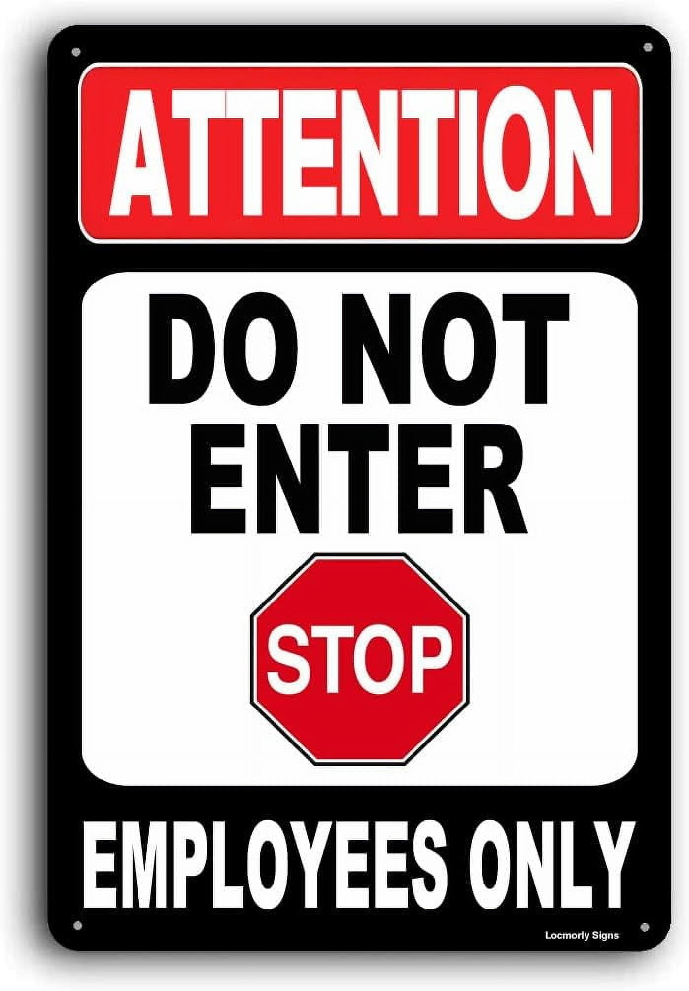 Attention Sign Do Not Enter, Employees Only Sign, 8x12 Inch, Aluminum ...