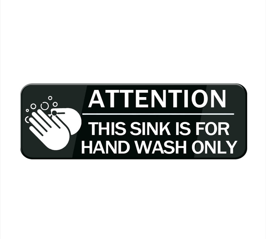 Attention This Sink Is For Hand Wash Only Sign, Signage White/Black ...