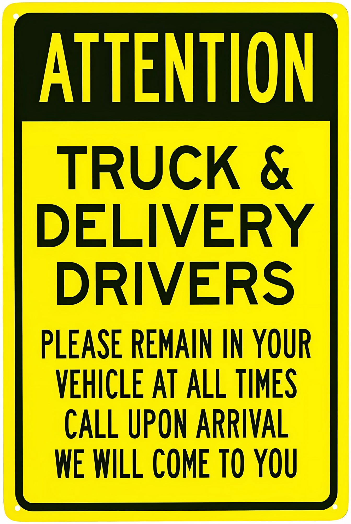 Attention Truck And Delivery Drivers Remain In Vehicle 8"x12" Metal ...