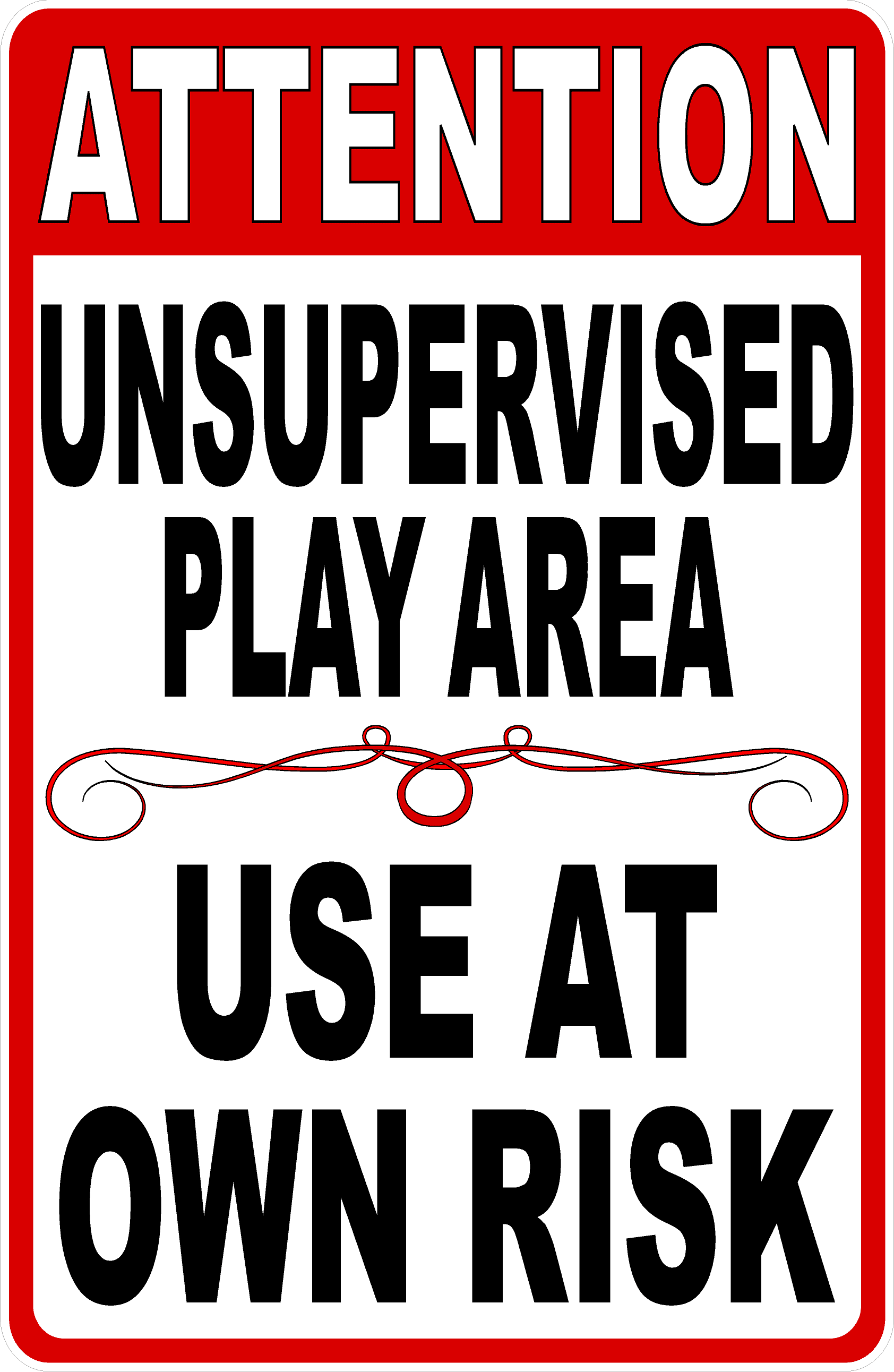 Attention Unsupervised Play Area Use at Own Risk Sign - Walmart.com