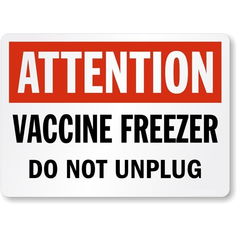 Attention Vaccine Freezer Do Not Unplug Weatherproof Metal Aluminum ...