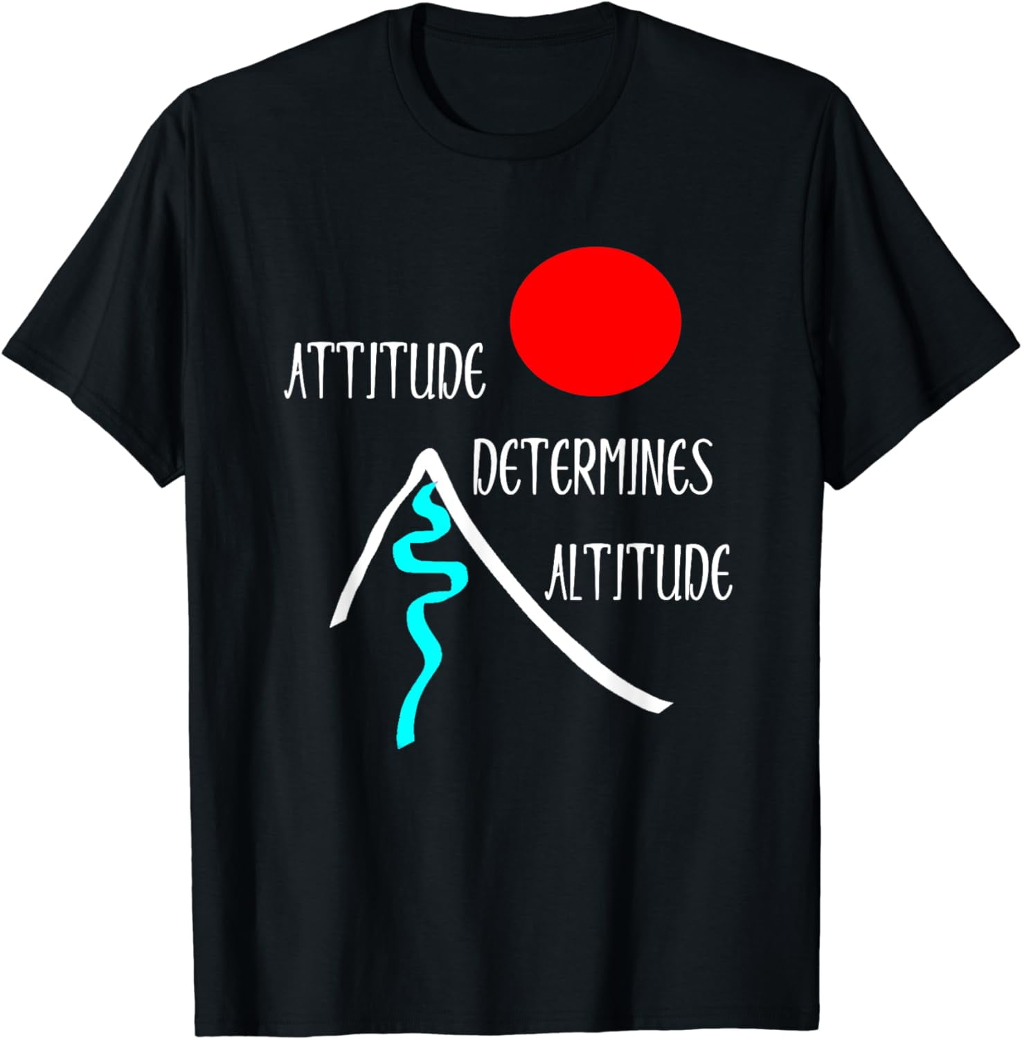 Attitude Determines Altitude Mountain Climbing T-Shirt - Walmart.com