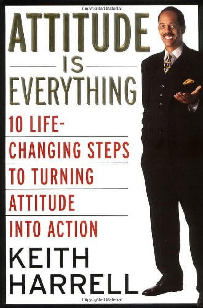 Pre-Owned Attitude Is Everything: 10 Life-Changing Steps to Turning ...