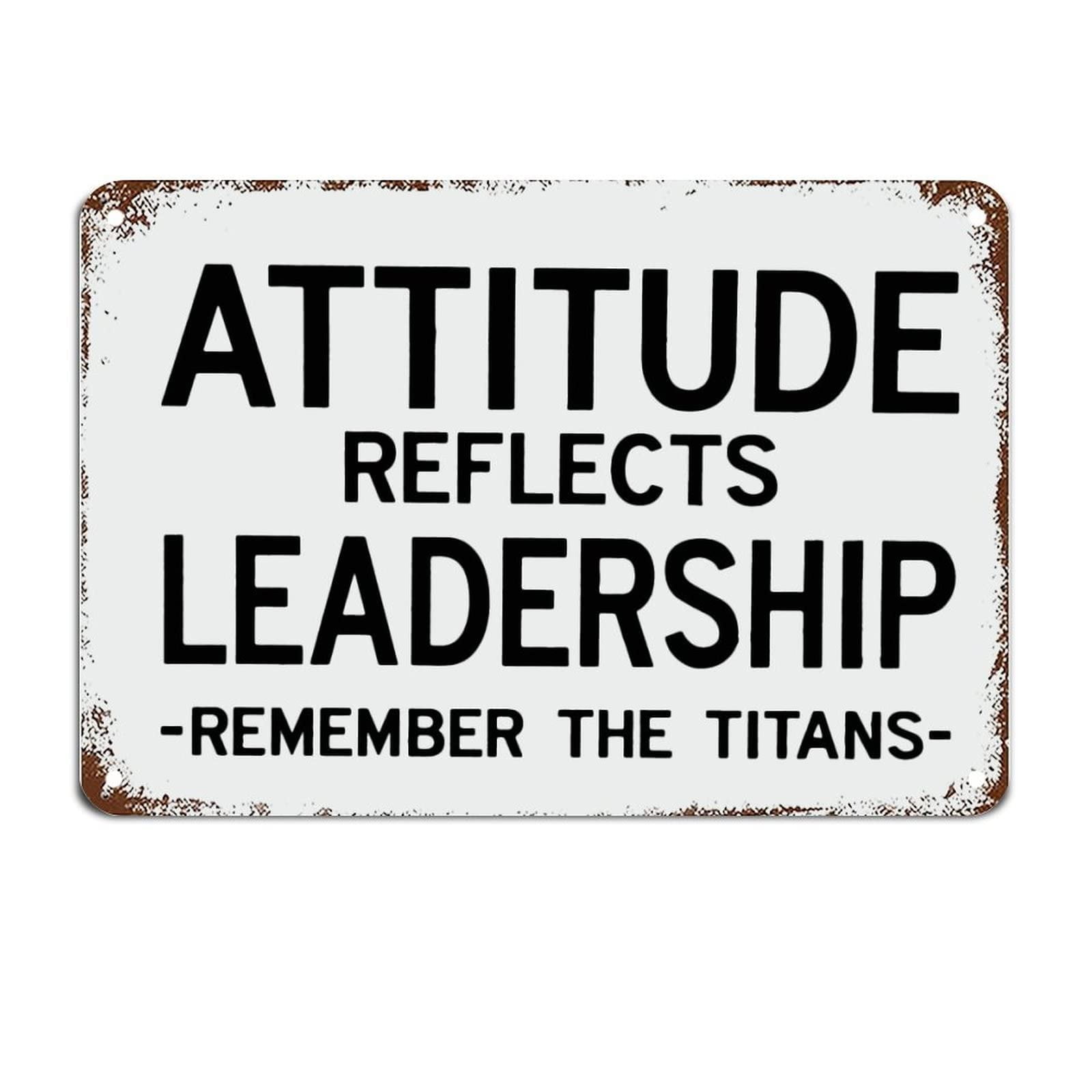 Attitude Reflects Leadership Remember The Titans Metal Sign with ...