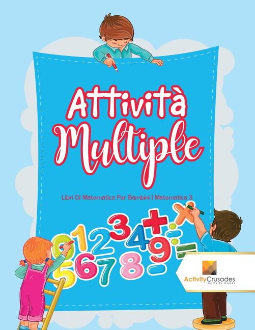 Attività Multiple: Libri Di Matematica Per Bambini Matematica 3 ...