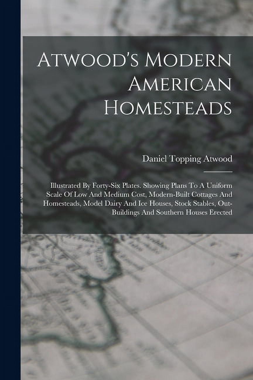 Atwood's Modern American Homesteads: Illustrated By Forty-six Plates ...