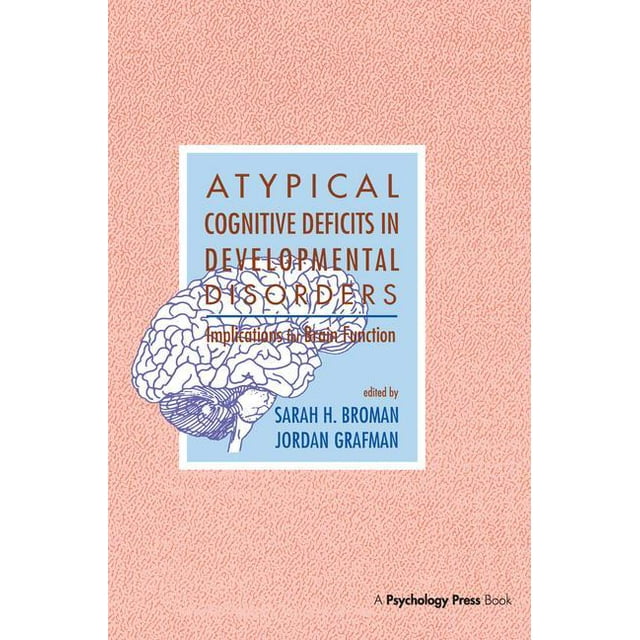 Atypical Cognitive Deficits in Developmental Disorders: Implications ...