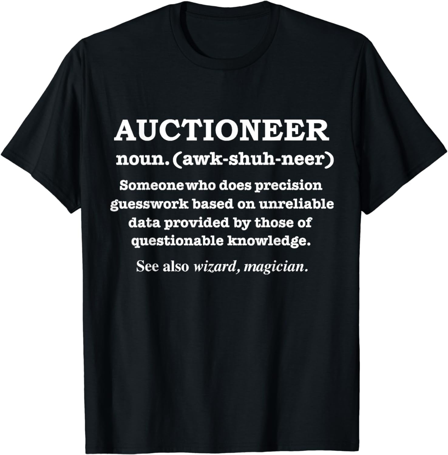 Auctioneer Definition Wizard Magician Funny Auction Gift T-Shirt ...