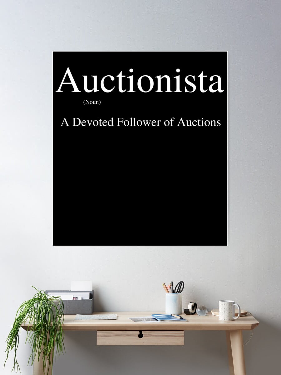 Auctionista A Devoted Follower Of Auction Poster Wall Art, Modern Wall ...