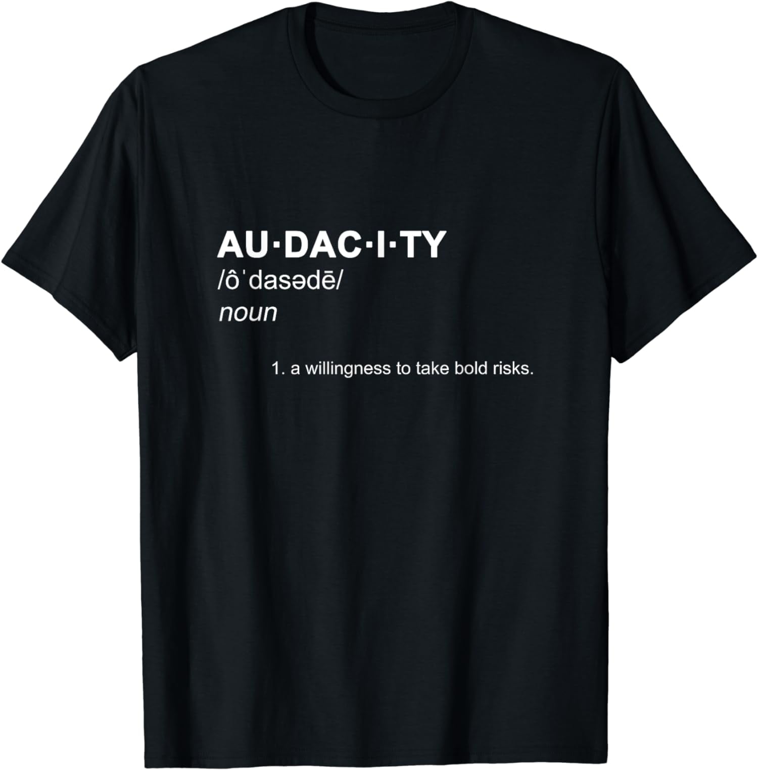 Audacity Definition Motivational Empowering Word Vocabulary T-Shirt ...