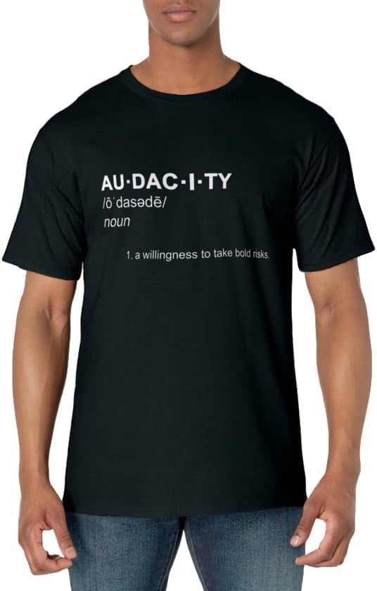 Audacity Definition Motivational Empowering Word Vocabulary T-Shirt ...