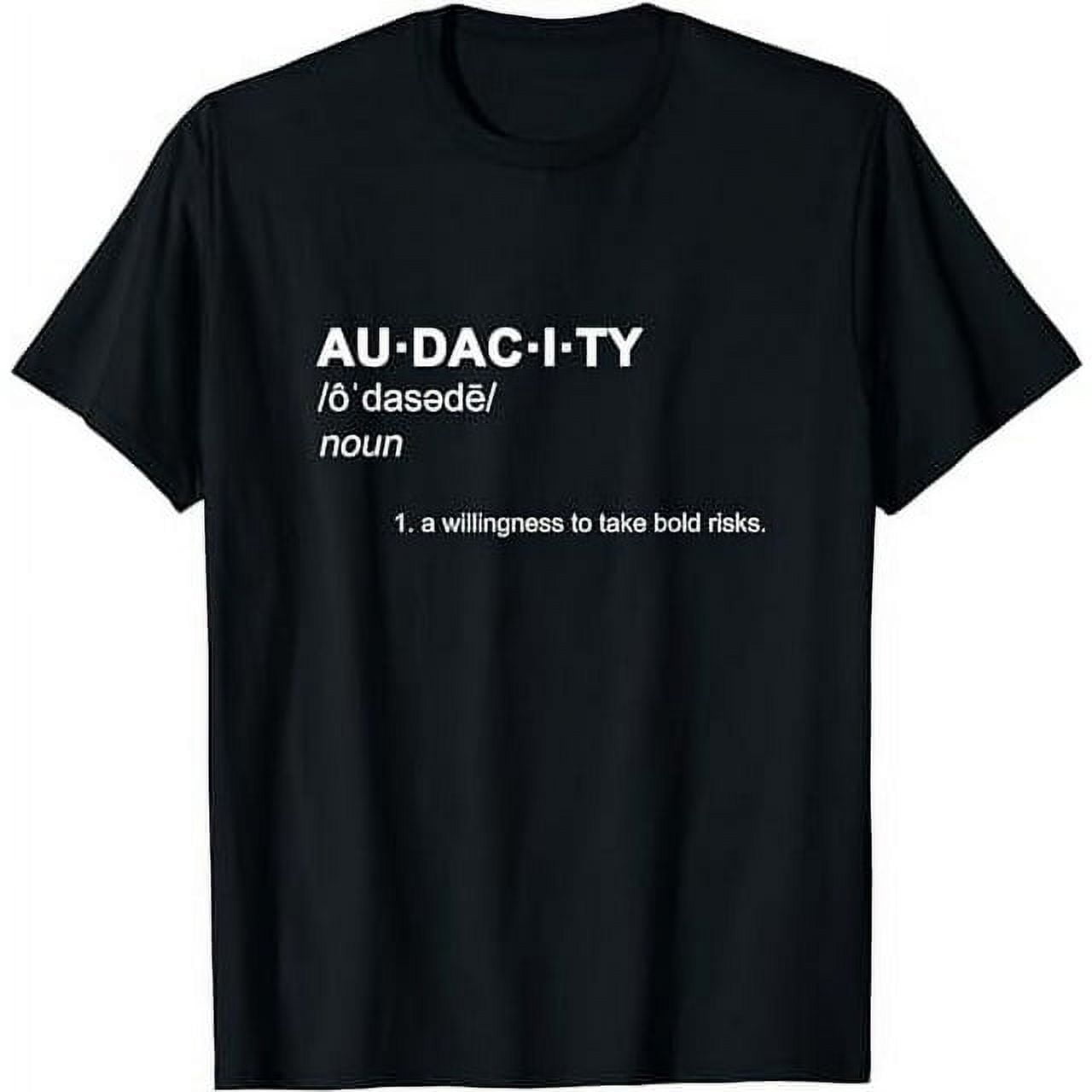 Audacity Definition Motivational Empowering Word Vocabulary T-Shirt ...