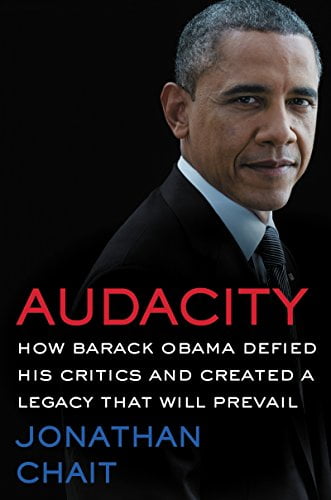 Pre-Owned Audacity: How Barack Obama Defied His Critics and Created a Legacy That Will Prevail ...