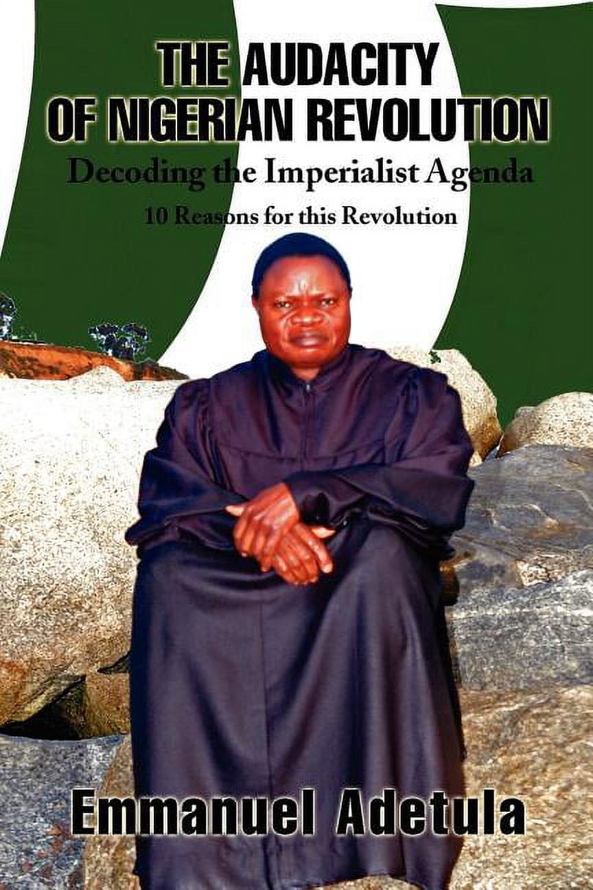 Audacity of Nigerian Revolution : Decoding the Imperialist Agenda ...