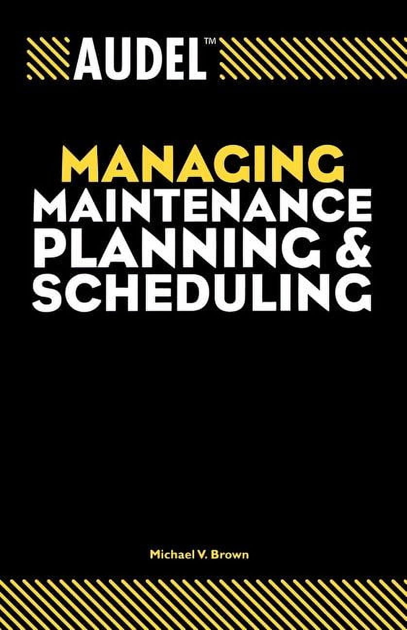 Audel Technical Trades Audel Managing Maintenance Planning and ...