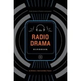 Audio Drama in Practice and Context: The Radio Drama Handbook ...