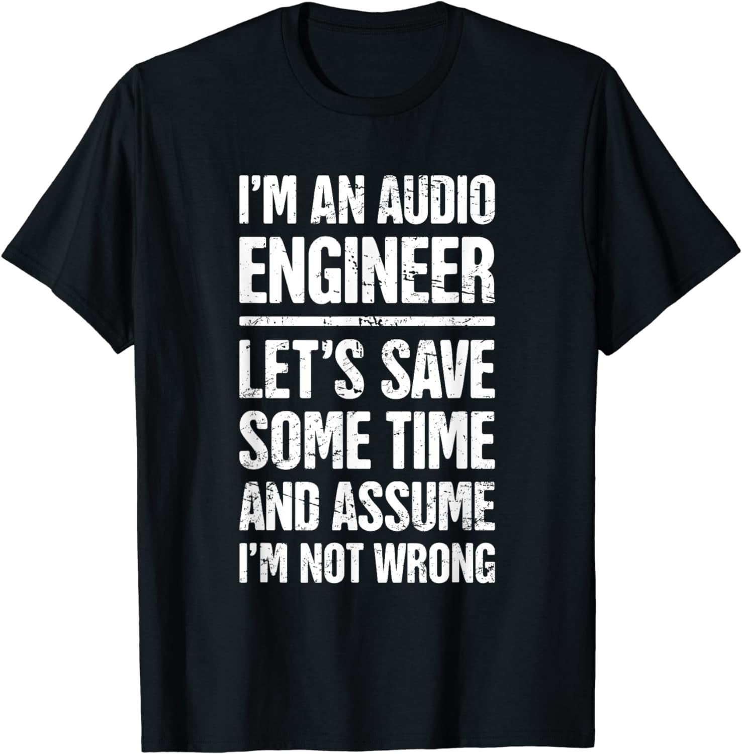 Audio Engineer / Distressed Funny Sound Guy T-Shirt - Walmart.com