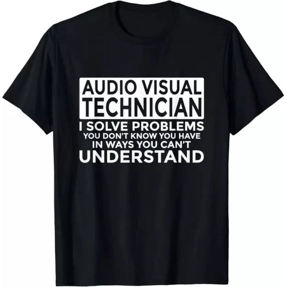 Audio Visual Technician Solve Problems Funny Av Tech Shirt, Unisex T ...