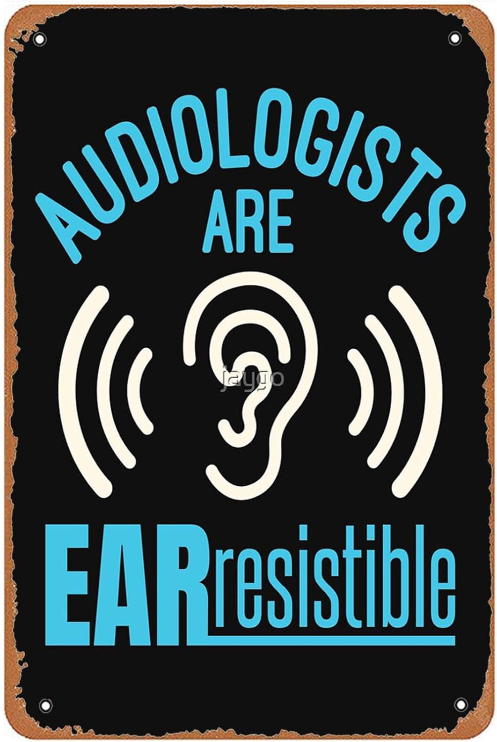 Audiologists Are Ear Resistible Funny Audiology Audiologist Sign Wall ...