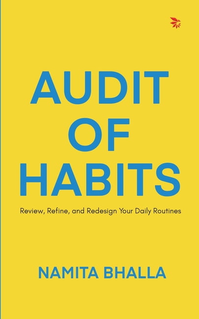 Audit of Habits: Review, Refine, and Redesign Your Daily Routines ...