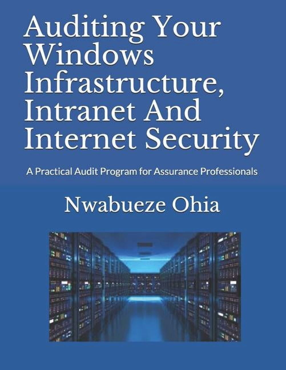 Auditing Your Windows Infrastructure, Intranet And Internet Security: A ...