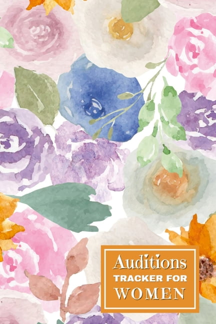 Auditions Tracker for Women: Organize your auditions and track your ...