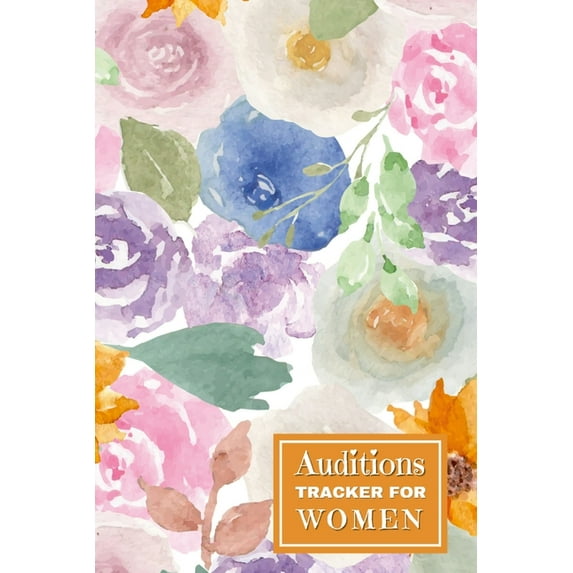 Auditions Tracker for Women: Organize your auditions and track your ...