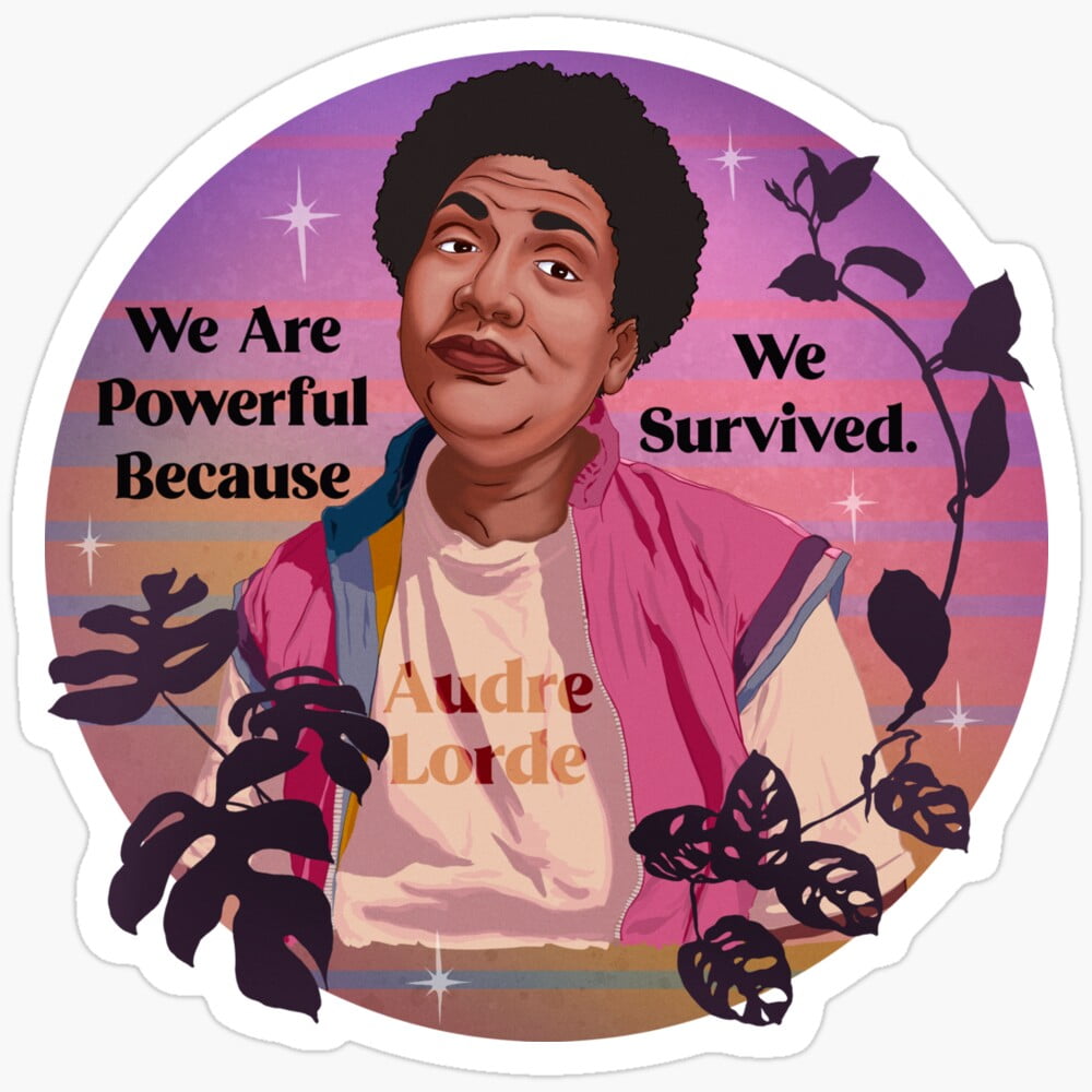 Audre Lorde: We Are Powerful Because We Survived Sticker Phone Decal ...
