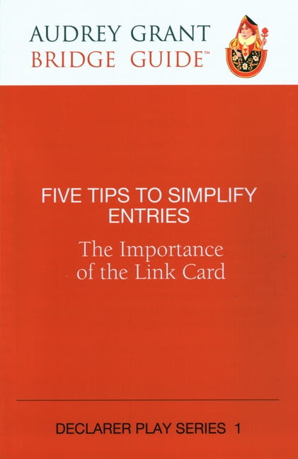 Audrey Grant Bridge Guides: Five Tips to Simplify Entries : The ...