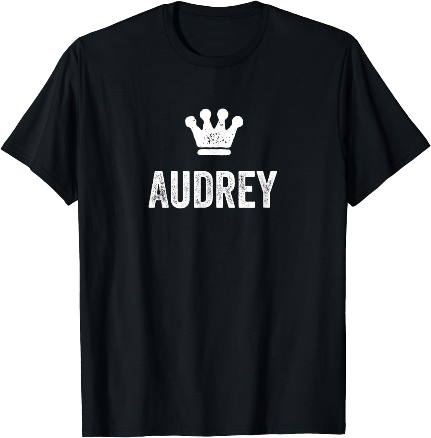 Audrey the Queen / Crown & Name Design - Women Called Audrey T-Shirt ...