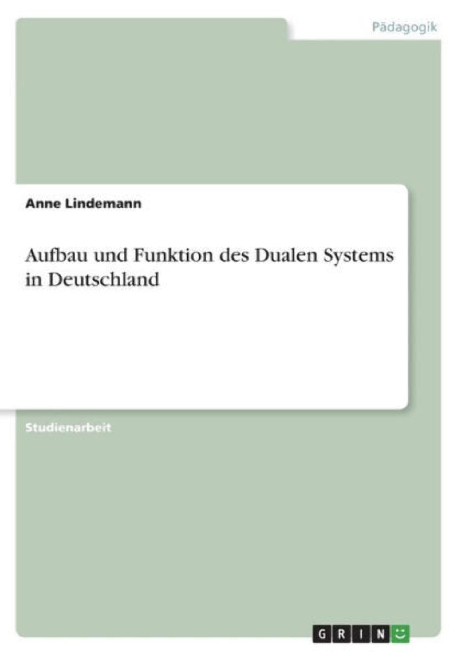 Aufbau Und Funktion Des Dualen Systems In Deutschland (German Edition ...
