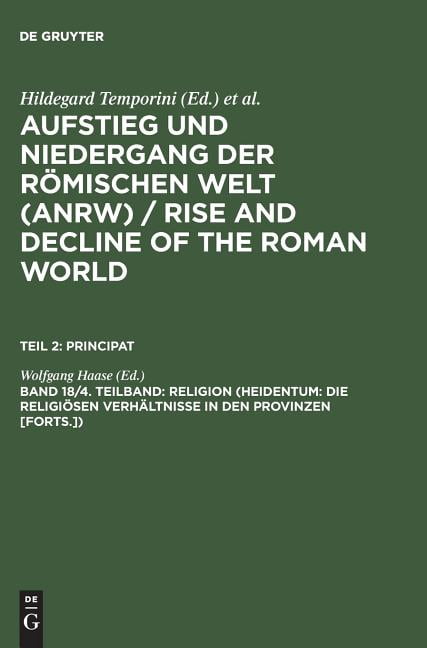Aufstieg und Niedergang der Romischen Welt (Anrw) (Rise and Decline of ...