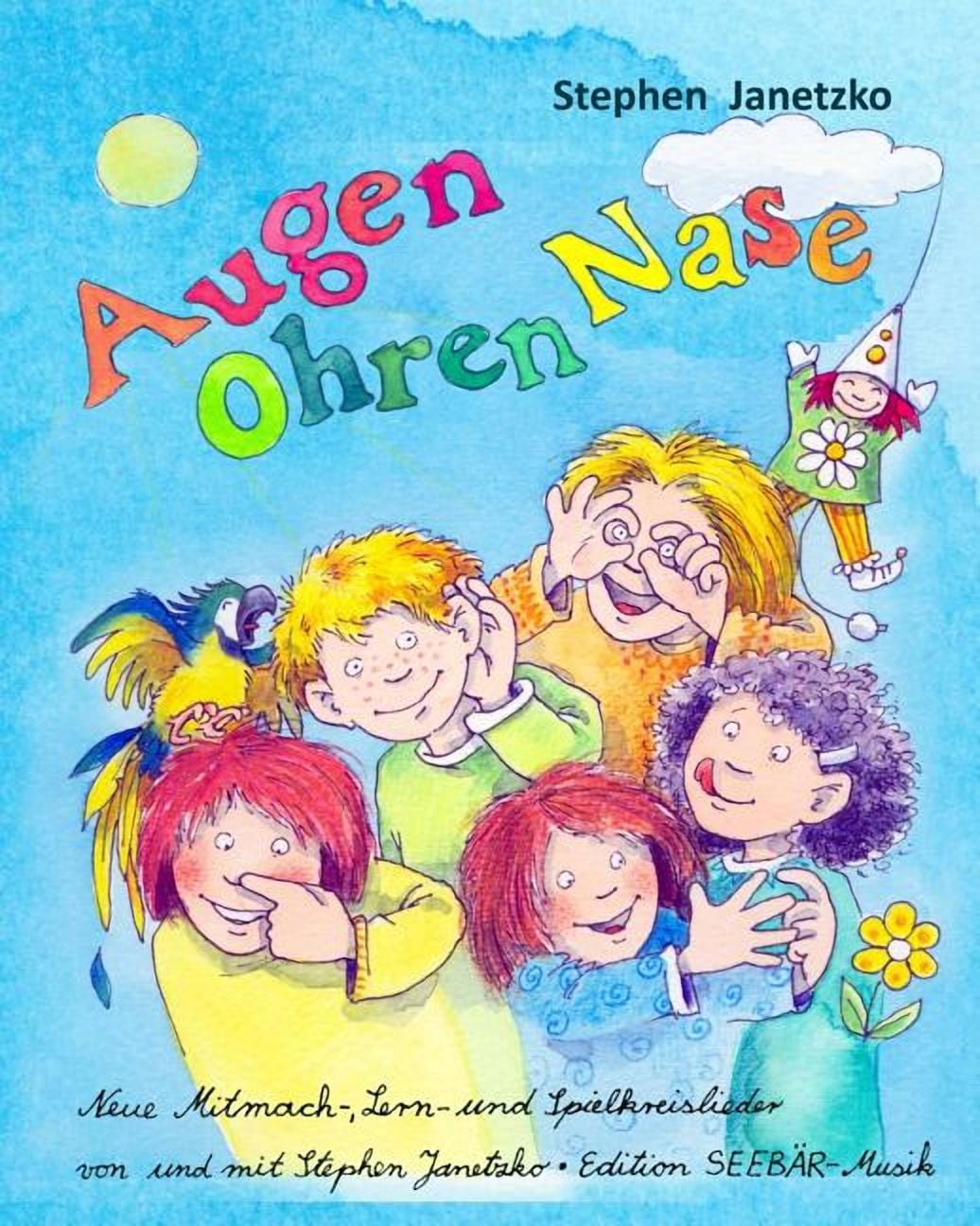 Augen Ohren Nase - Neue Mitmach-, Lern- und Spielkreis-Lieder von ...