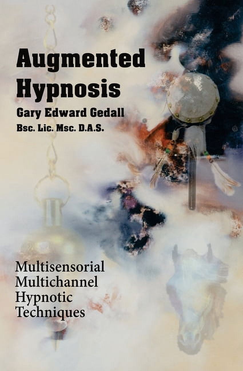 Augmented Hypnosis: Multisensorial, multichannel hypnotic techniques ...
