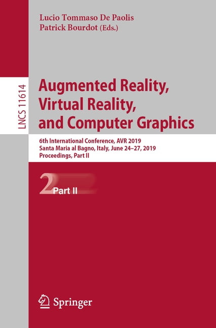 Augmented Reality, Virtual Reality, and Computer Graphics: 6th ...