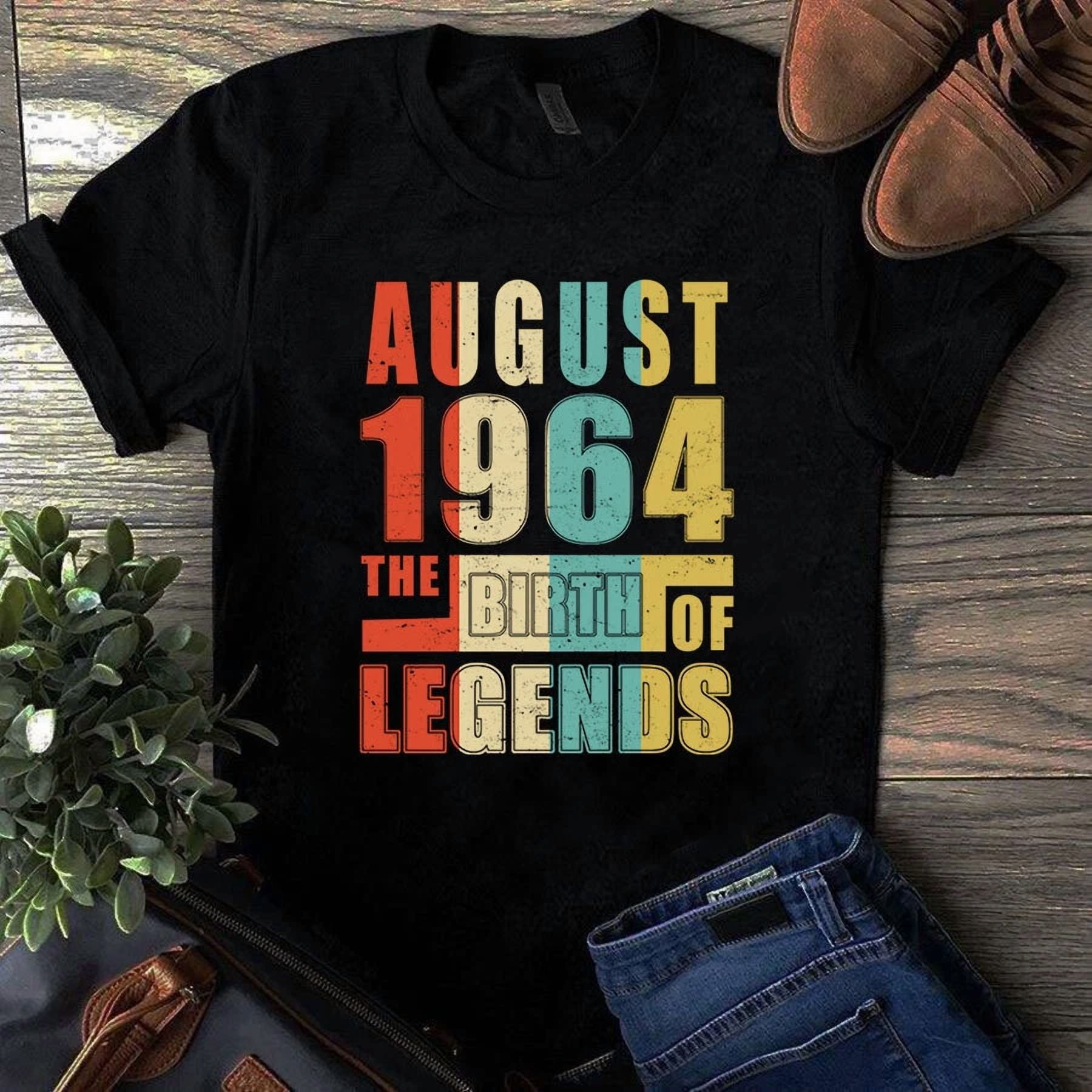 August 1964 The Birth Of Legends Vintage Iconic Timeless Classic Unisex ...