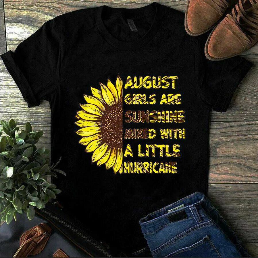 August Girls Are Sunshine Mixed With A Little Hurricane Sunflower Girl ...