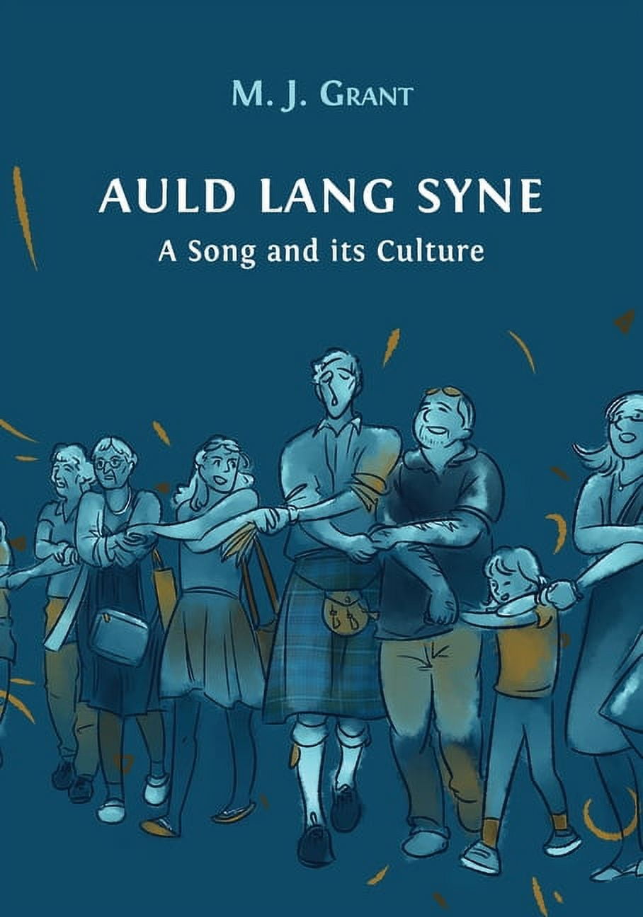 Auld Lang Syne: A Song and its Culture, (Paperback) - Walmart.com