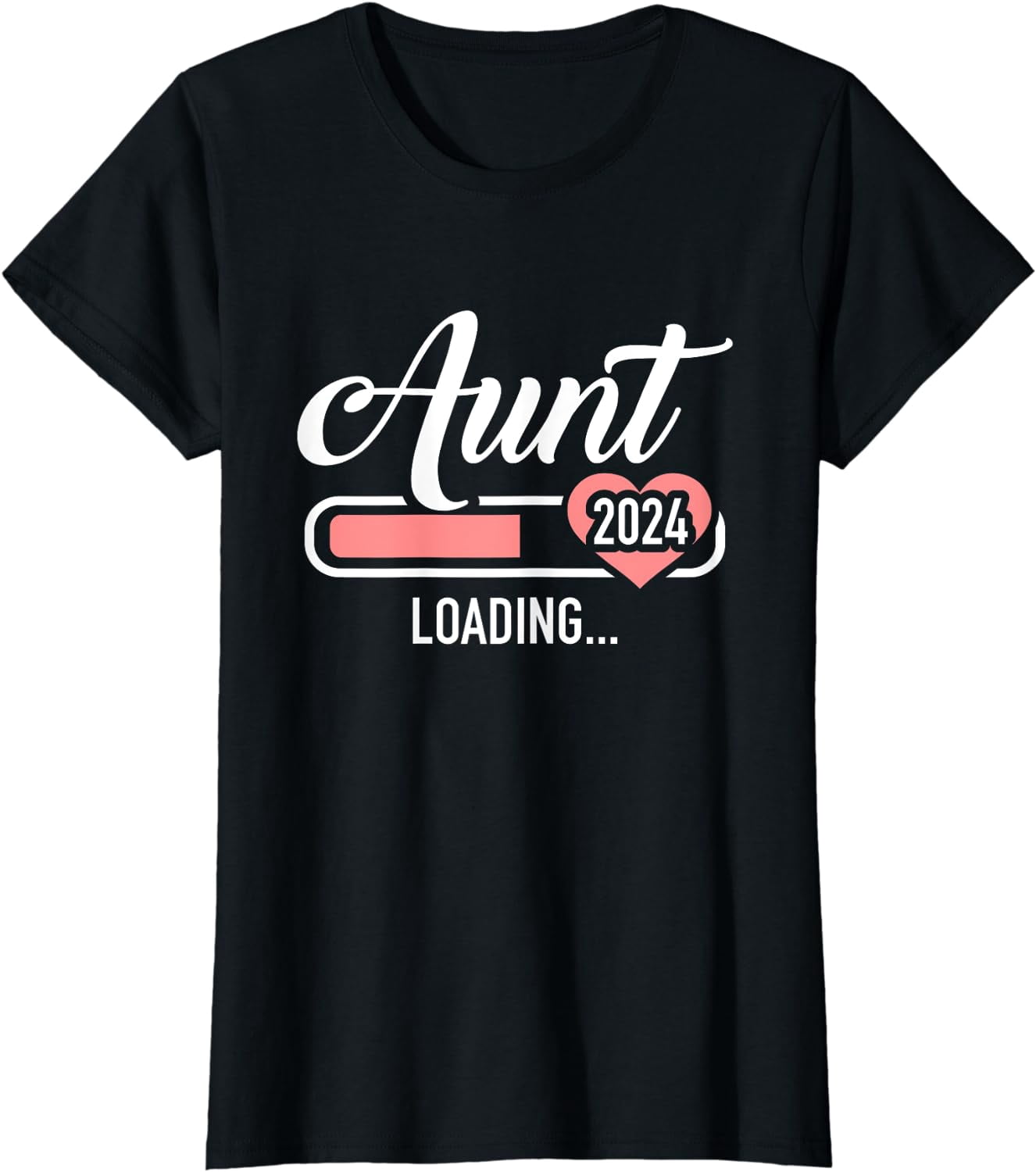 Aunt 2024 loading bar for soon to be auntie T-Shirt - Walmart.com