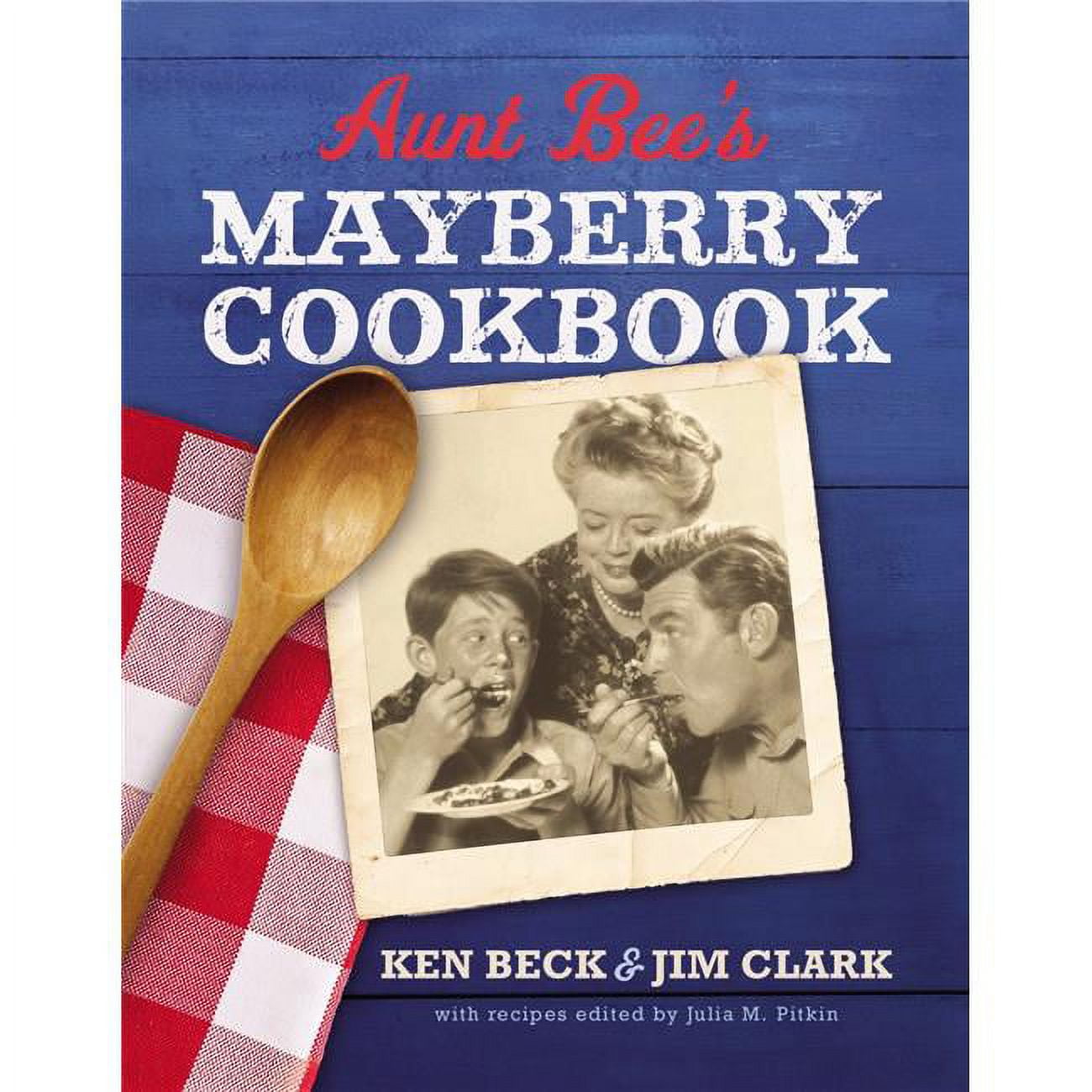 Aunt Bees Mayberry Cookbook - 60th Anniversary Edition - Feb 2020 ...